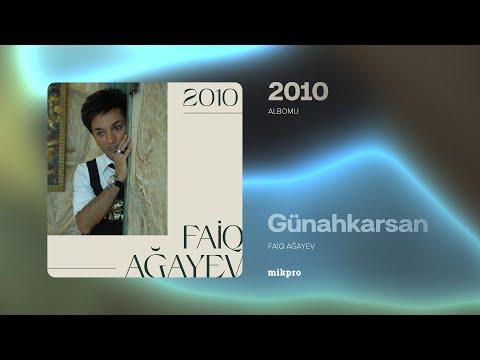 Faiq Ağayev – Günahkarsan (Rəsmi Audio)