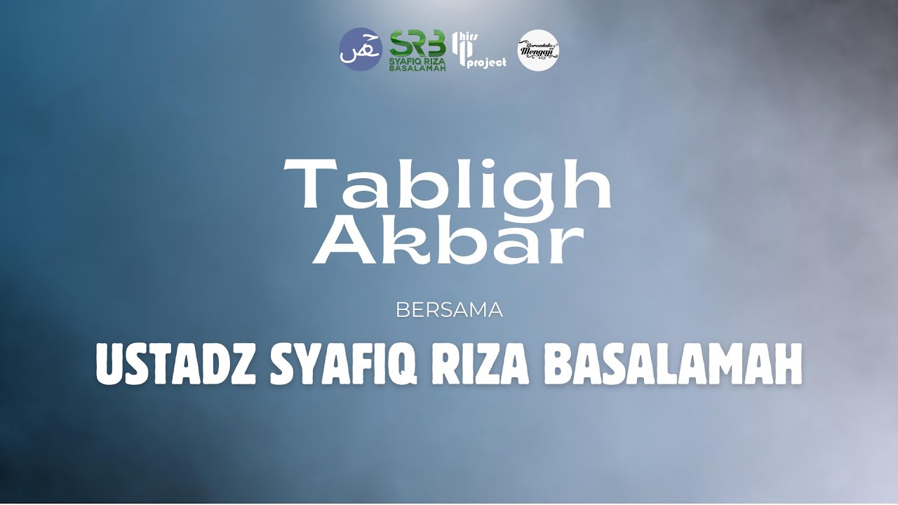 TABLIGH AKBAR BERSAMA USTAD SYAFIQ RIZA BASALAMAH - YouTube