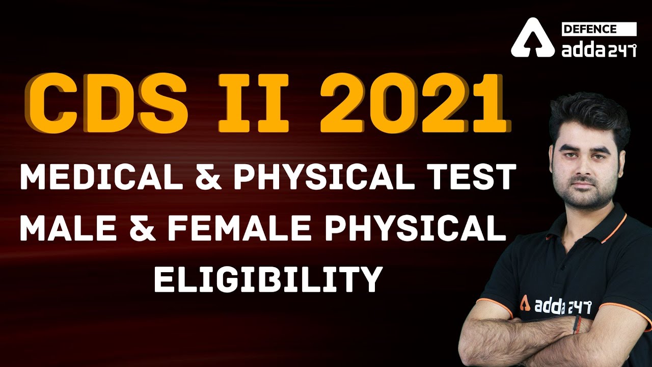 CDS 2 2021 | Medical & Physical Test, Male & female Physical ...