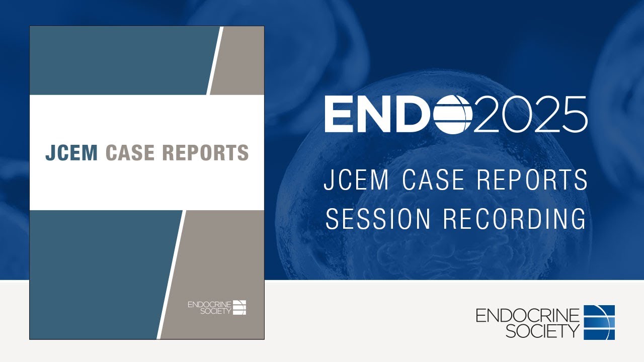 2025 Clinical Pearls from JCEM Case Reports - YouTube