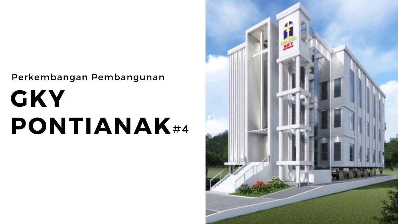 Perkembangan Pembangunan Gedung Gereja GKY Pontianak #4 - YouTube