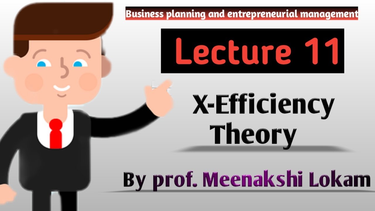 X Efficiency Theory Of Harvey Leibenstein SYBMS Lecture 11 YouTube x-efficiency-theory-of-harvey-leibenstein-sybms-lecture-11-youtube