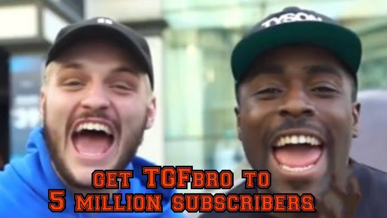 GET TGFbro TO 5 MILLION SUBSCRIBERS - YouTube