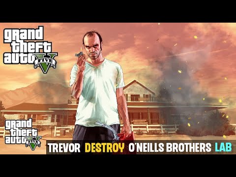 GTA5 Trevor Destroy O'neills brothers meth lab || Grand Theft Auto 5 Pc ...