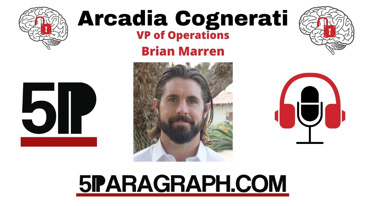 Brian Marren Vice President of Operations at Arcadia Cognerati (Clip 5/ ...