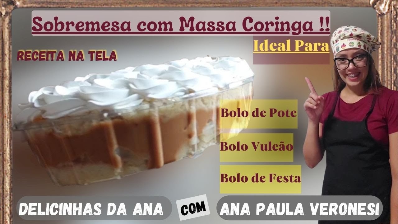 SOBREMESA de MASSA CORINGA/BOLO de POTE /VULCÃO e FESTA(Aprenda ...