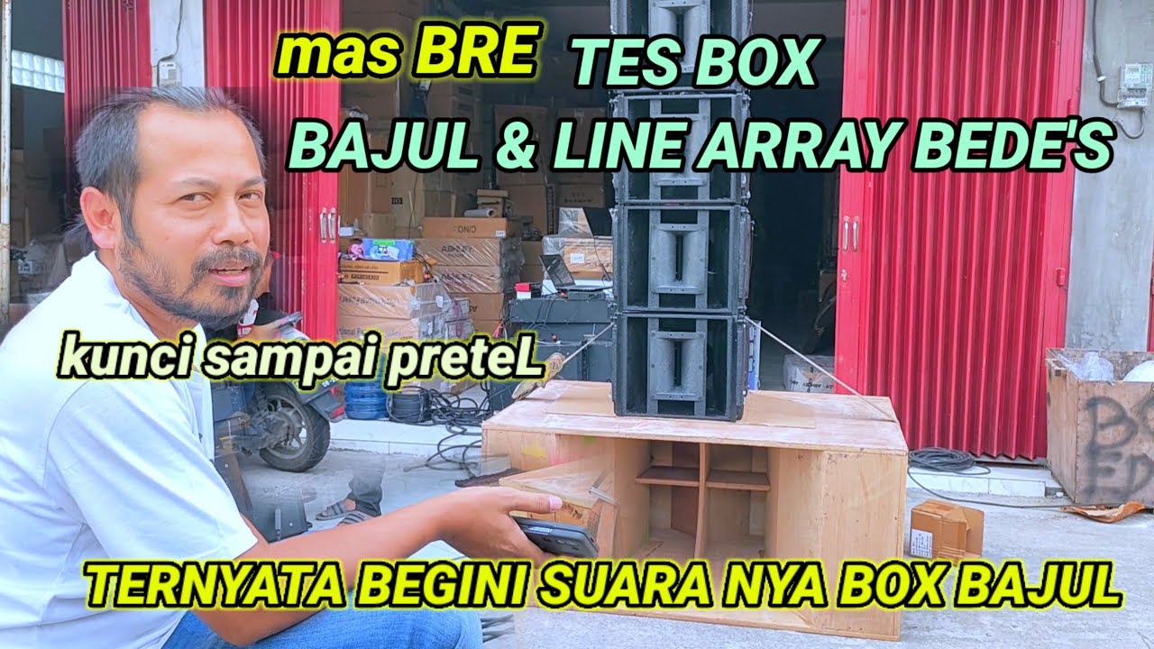 Box Bajul & line aray bede's, perpaduan nama yg bagus cek sound di ruko ...