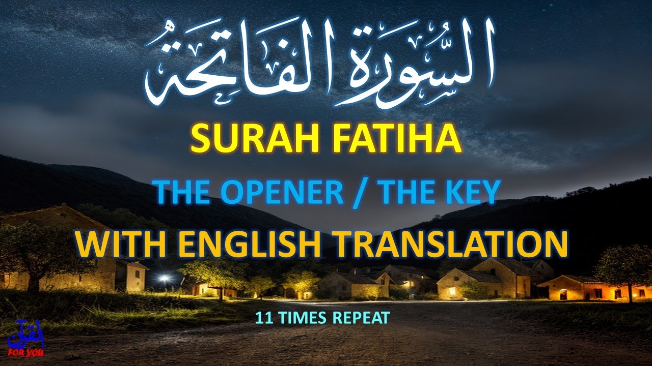 SURAH FATIHA 11 TIMES THE OPENER THE KEY WITH ENGLISH TRANSLATION ...