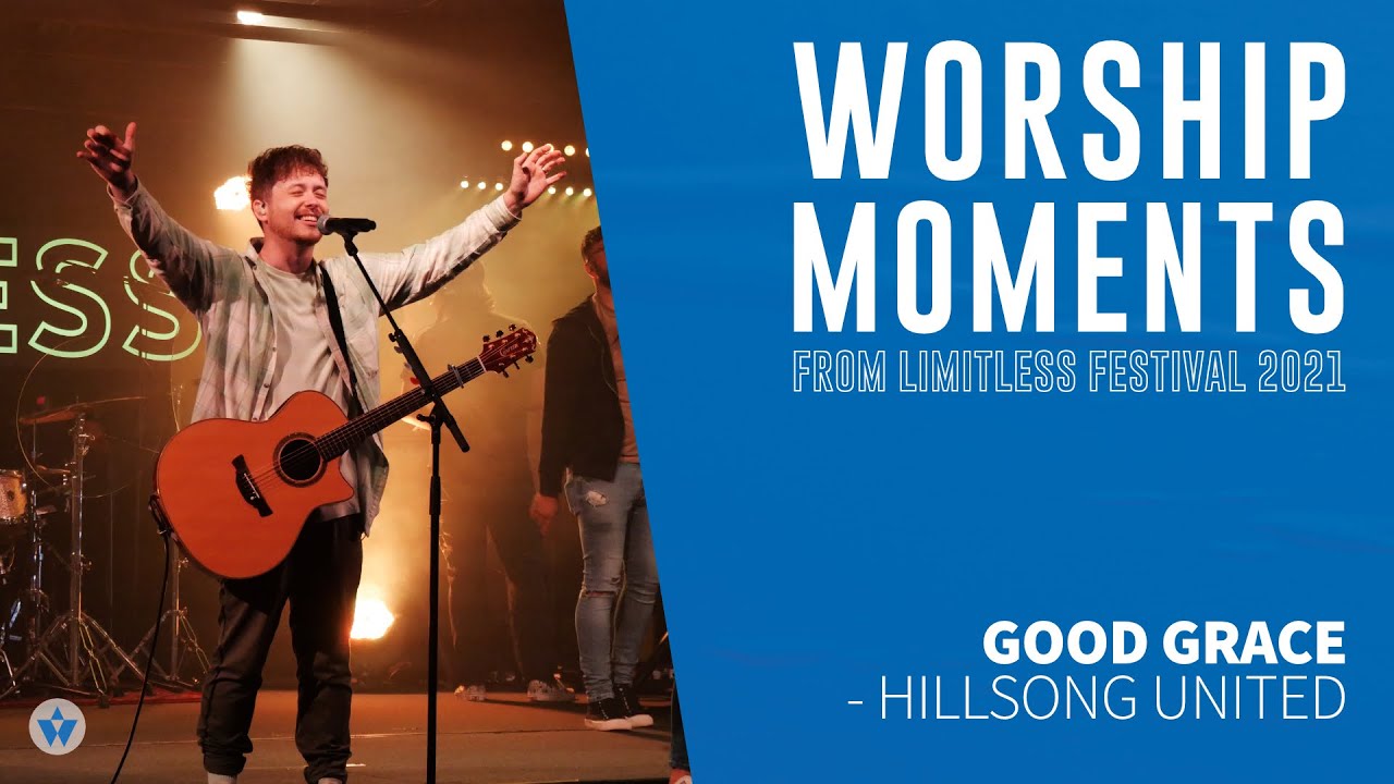 Worship Moment | Good Grace by Hillsong United - YouTube