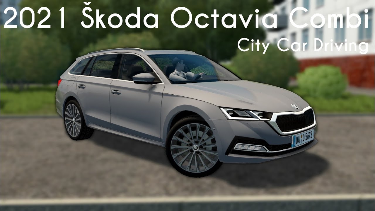 City Car Driving 1.5.9 - 2021 Škoda Octavia Combi - Custom Sound - Buy ...