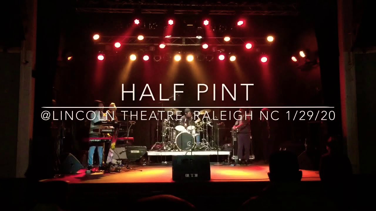 HALF PINT Live & Direct 2020 @ Lincoln Theatre, Raleigh NC - YouTube