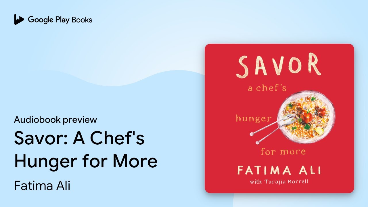 Savor: A Chef's Hunger for More by Fatima Ali · Audiobook preview - YouTube