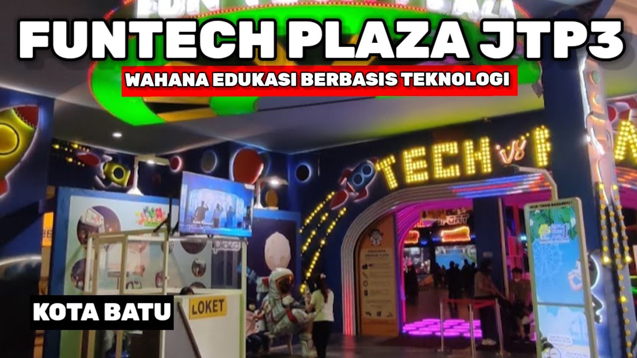 FUNTECH PLAZA JATIMPARK 3 - WAHANA EDUKASI BERBASIS TEKHNOLOGI - YouTube