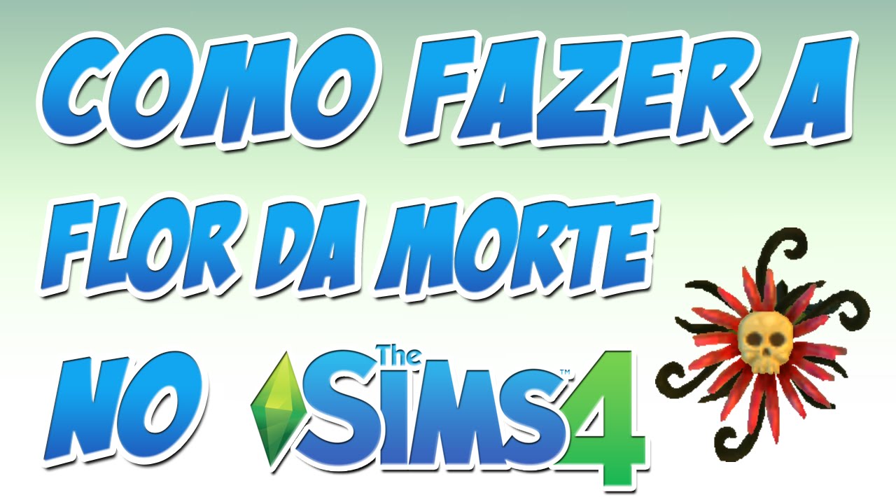 Como fazer a Flor da Morte no The Sims 4 - YouTube