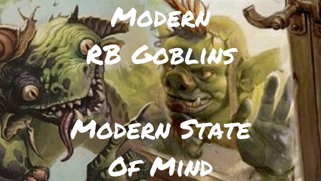 Modern State Of Mind - Modern RB Goblins [Patreon Reward][Stream Replay ...