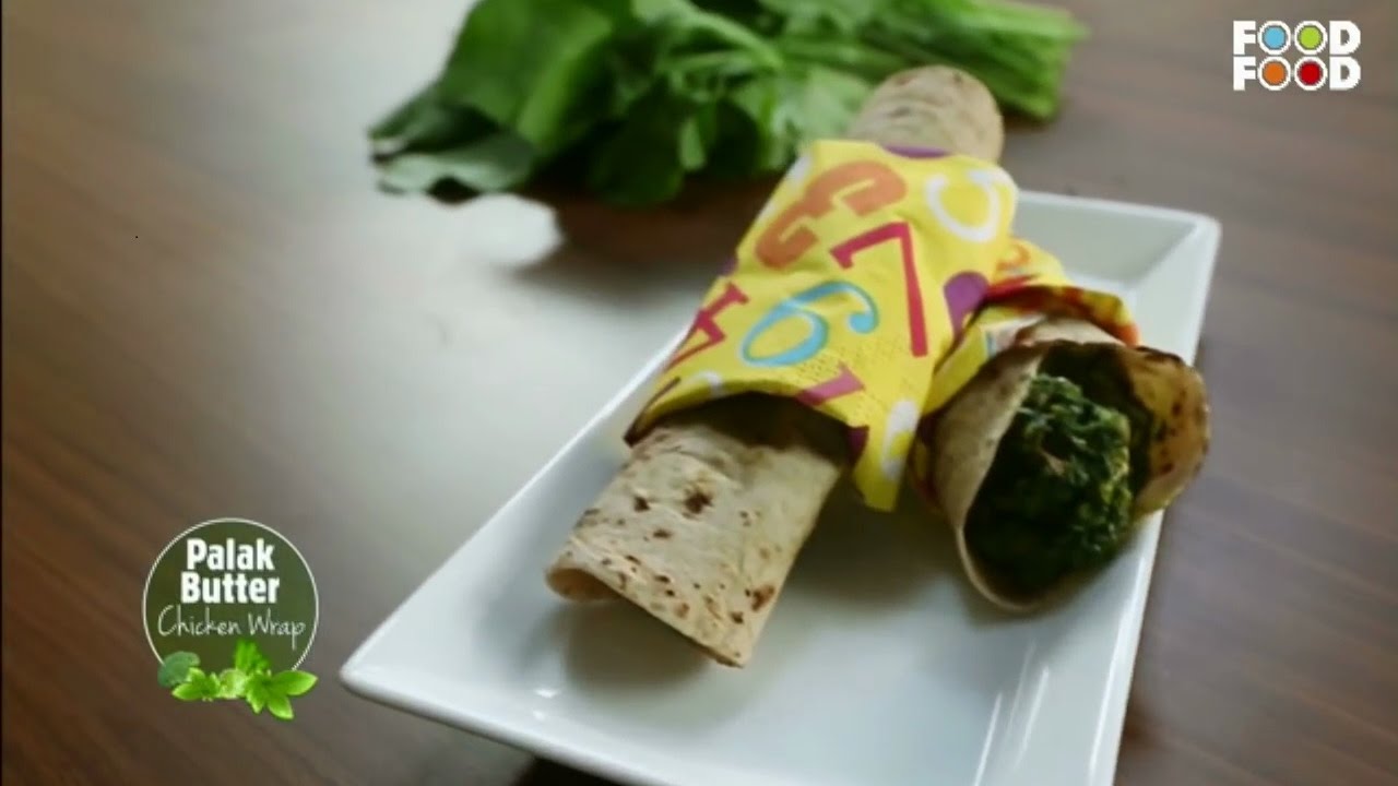 Palak Butter Chicken Frankie Recipe | Healthy Spinach Butter Chicken ...