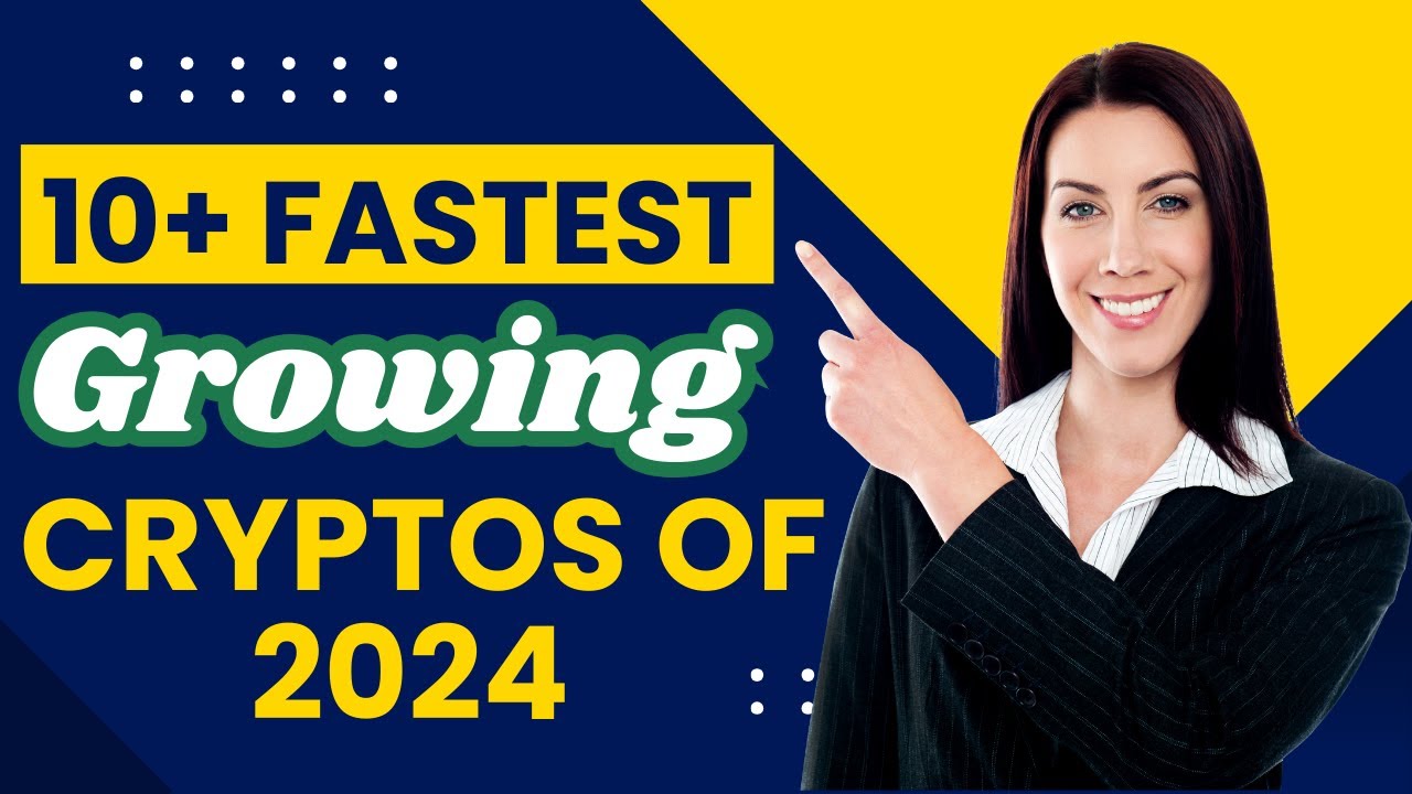 10+ Fastest Growing Cryptocurrency Projects of 2024 🚀 | Top Crypto ...