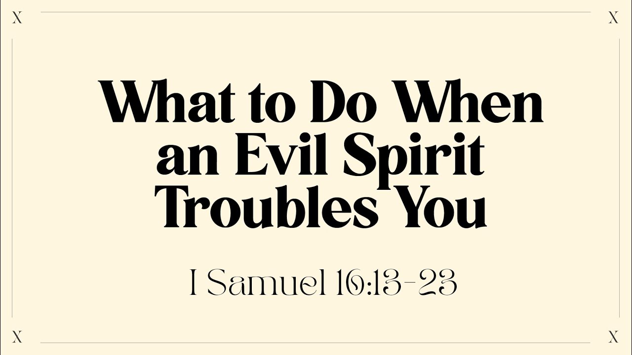 What to Do When an Evil Spirit Troubles You - YouTube