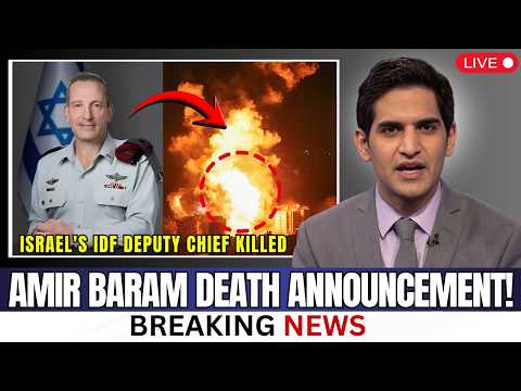 JUST NOW: Iran’s Revenge Complete ISRAEL IDF DEPUTY CHIEF Amir Baram KILLED in Iranian Attack—War!