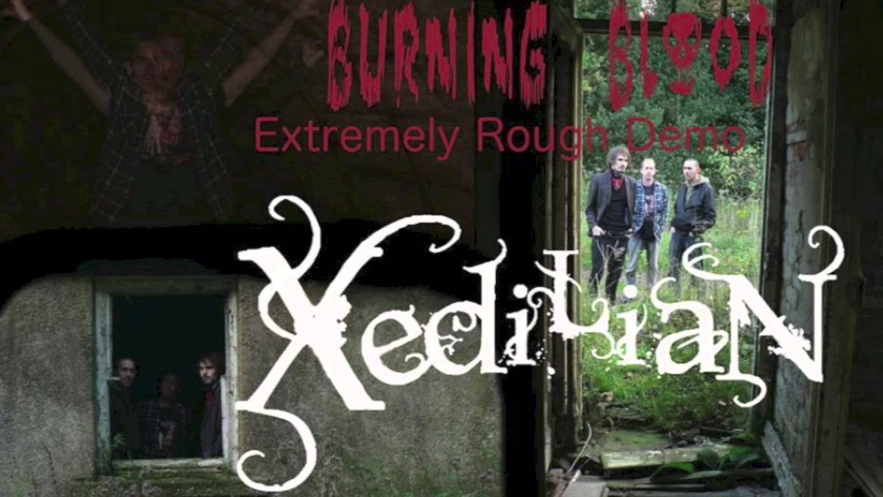 Xedilian-Burning Blood (Rough Demo) - YouTube