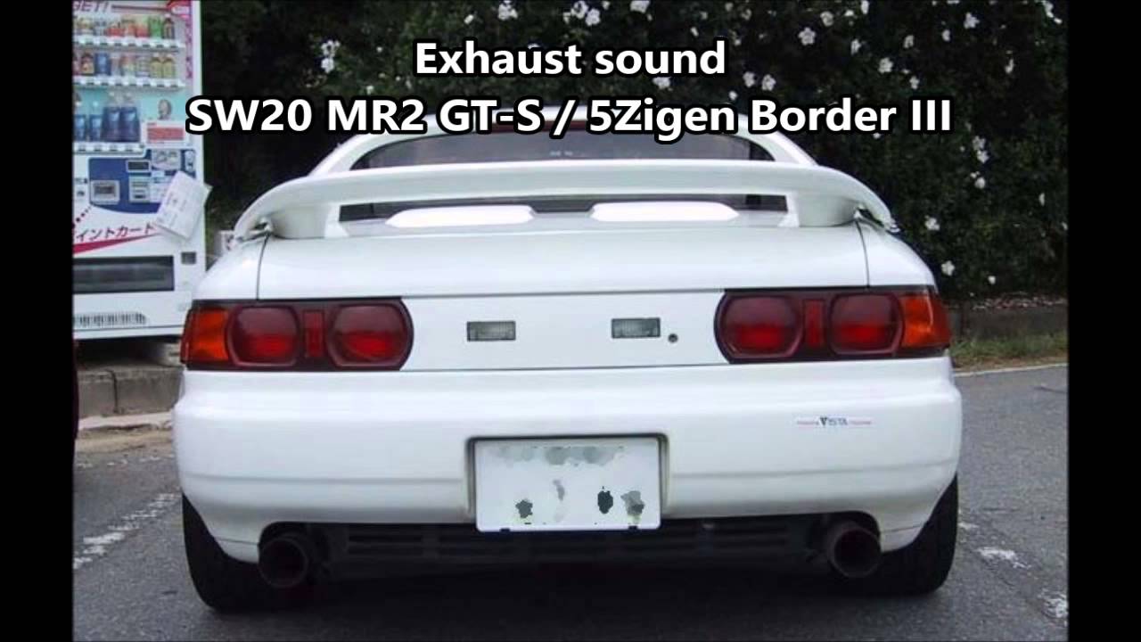 Exhaust Sound - SW20 MR2 GT-S / 5Zigen Border III - YouTube