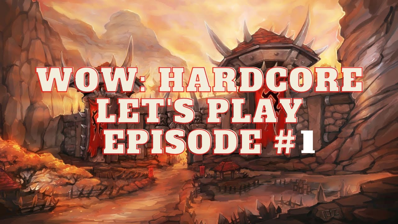 WoW-Hardcore Let's Play! Orc Hunter: Episode 1 - YouTube