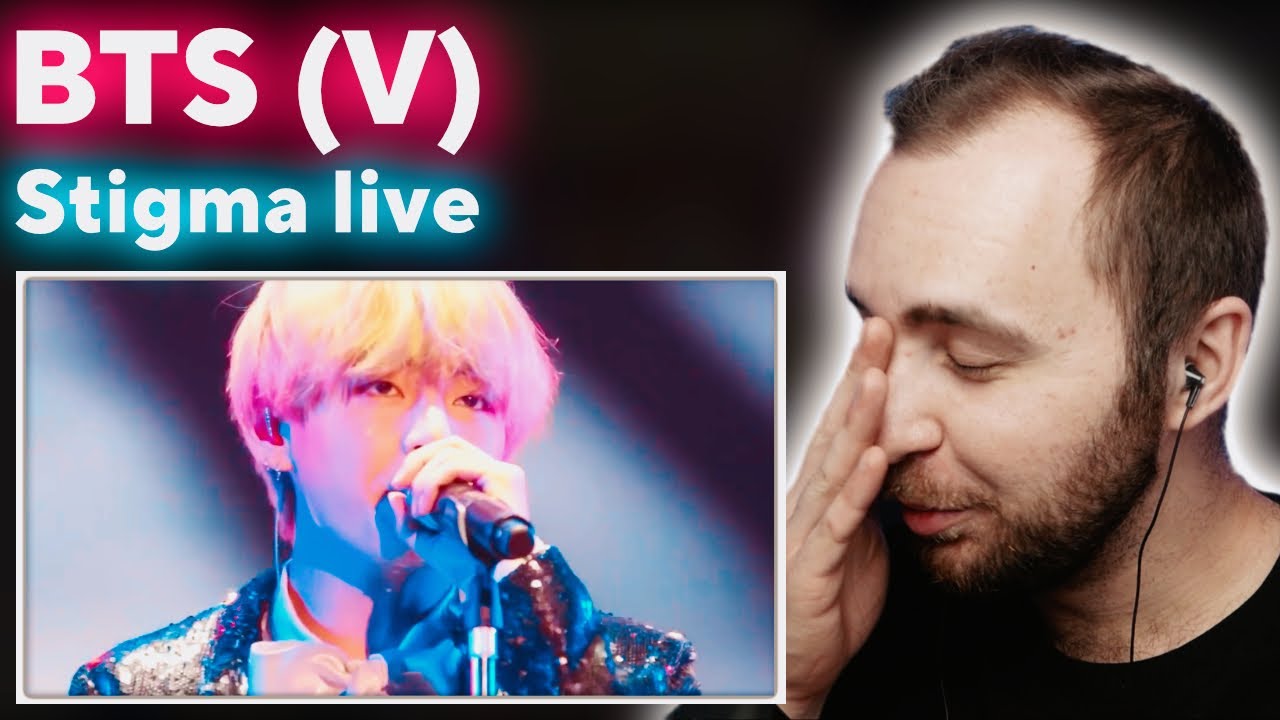 BTS (V) - Stigma live // реакция - YouTube