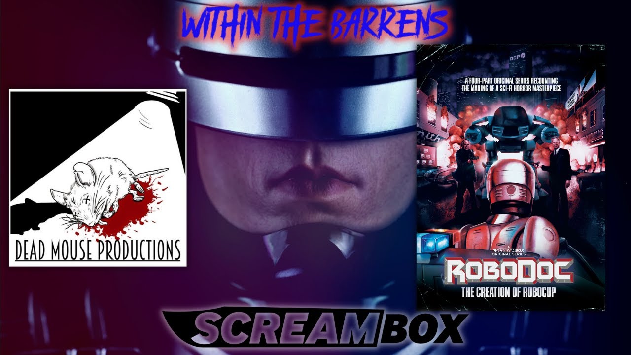 Within The Barrens - Dead Mouse Productions | ROBODOC: THE CREATION OF ROBOCOP - YouTube