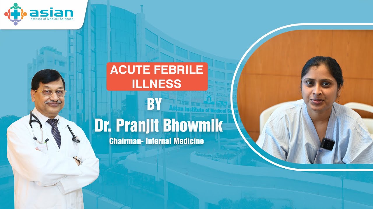 Acute Febrile Illness Treatment | Archana Rani’s Recovery by Dr ...