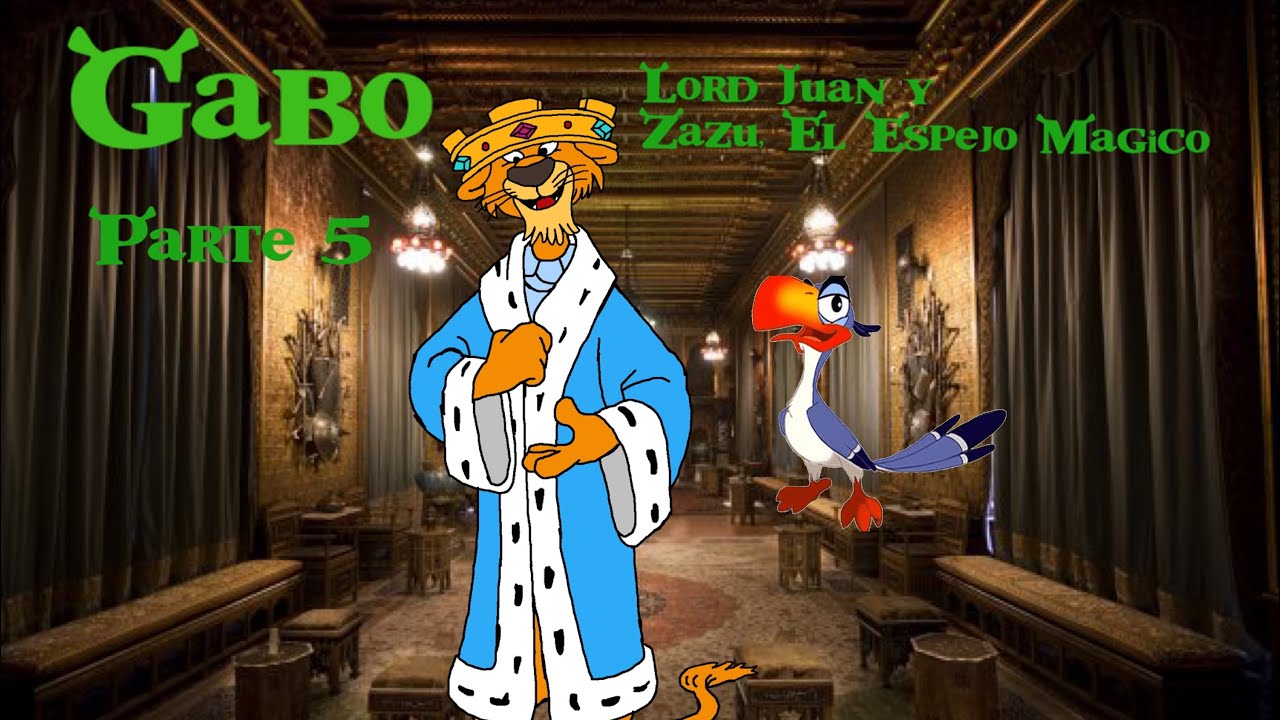Gabo (Shrek) Parte 5 / Lord Juan y Zazu El Espejo Mágico - YouTube