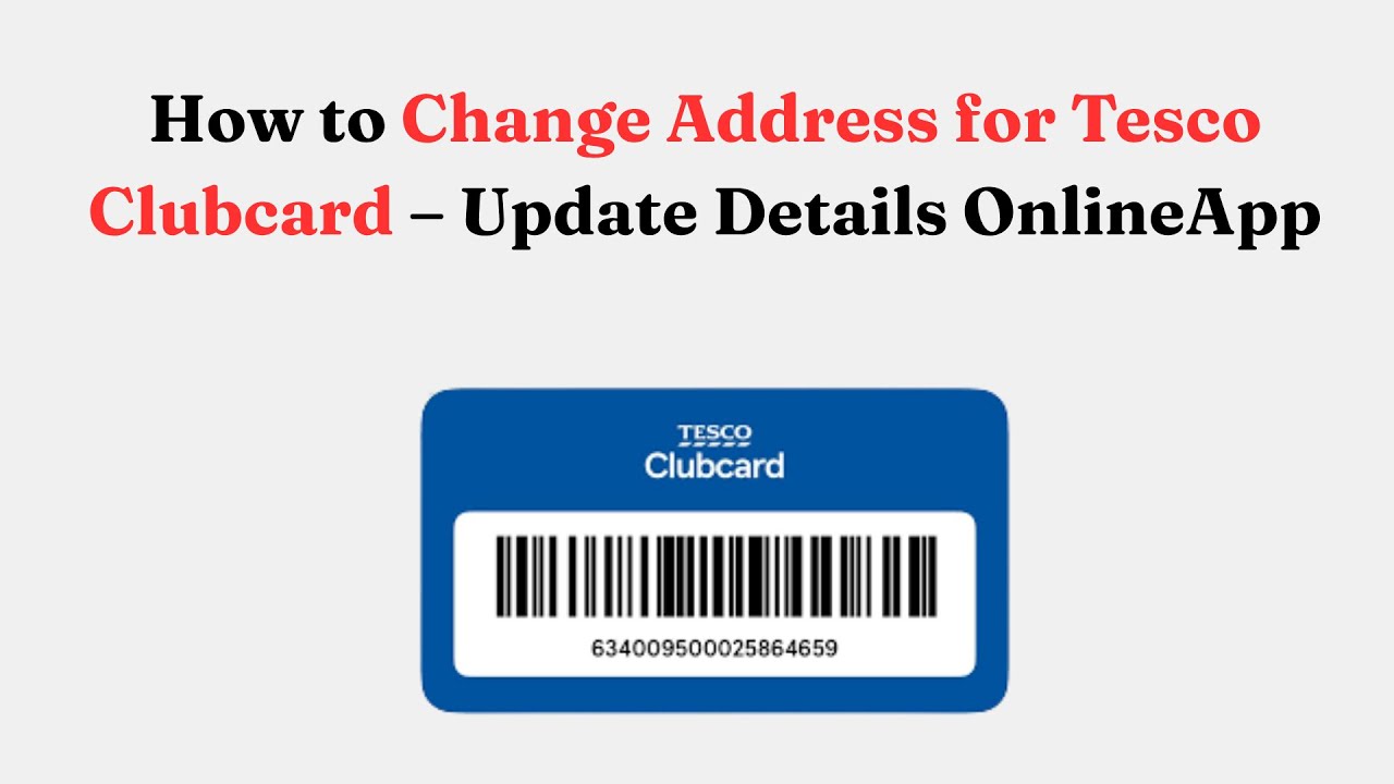 How to Change Address for Tesco Clubcard – Update Details OnlineApp ...