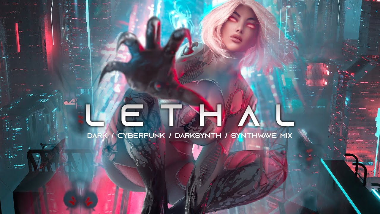 LETHAL - Darksynth / Cyberpunk / Industrial / Dark Electro / Dark ...