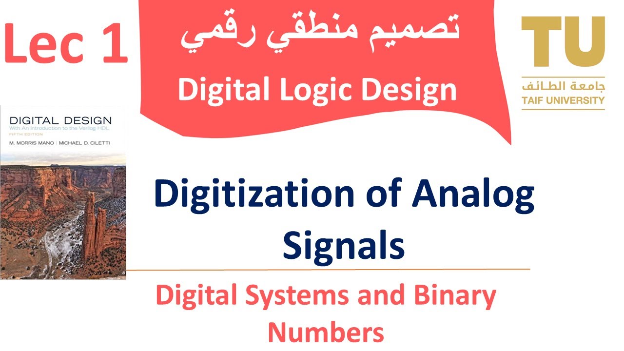 Digital Logic Design | 2. Digitization of Analog Signals | تصميم منطقي ...