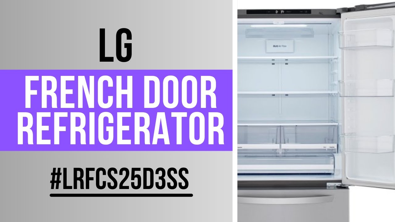 LG French Door Refrigerator LRFCS25D3SS - YouTube