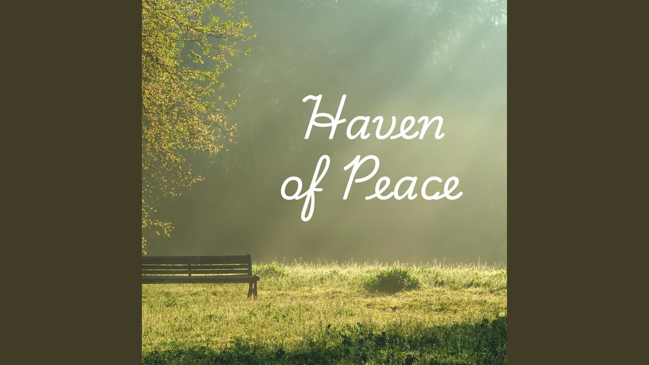 Haven of Peace - YouTube