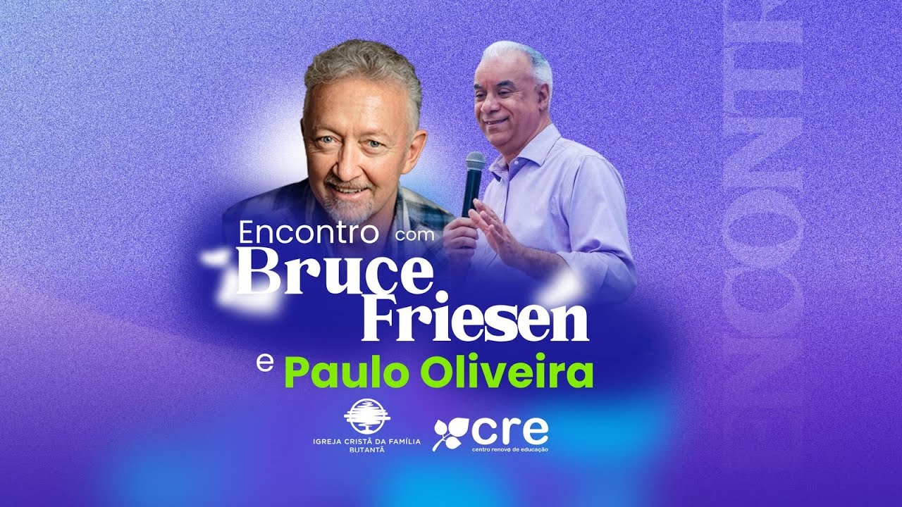 Encontro com Bruce Friesen e Paulo Oliveira. - YouTube