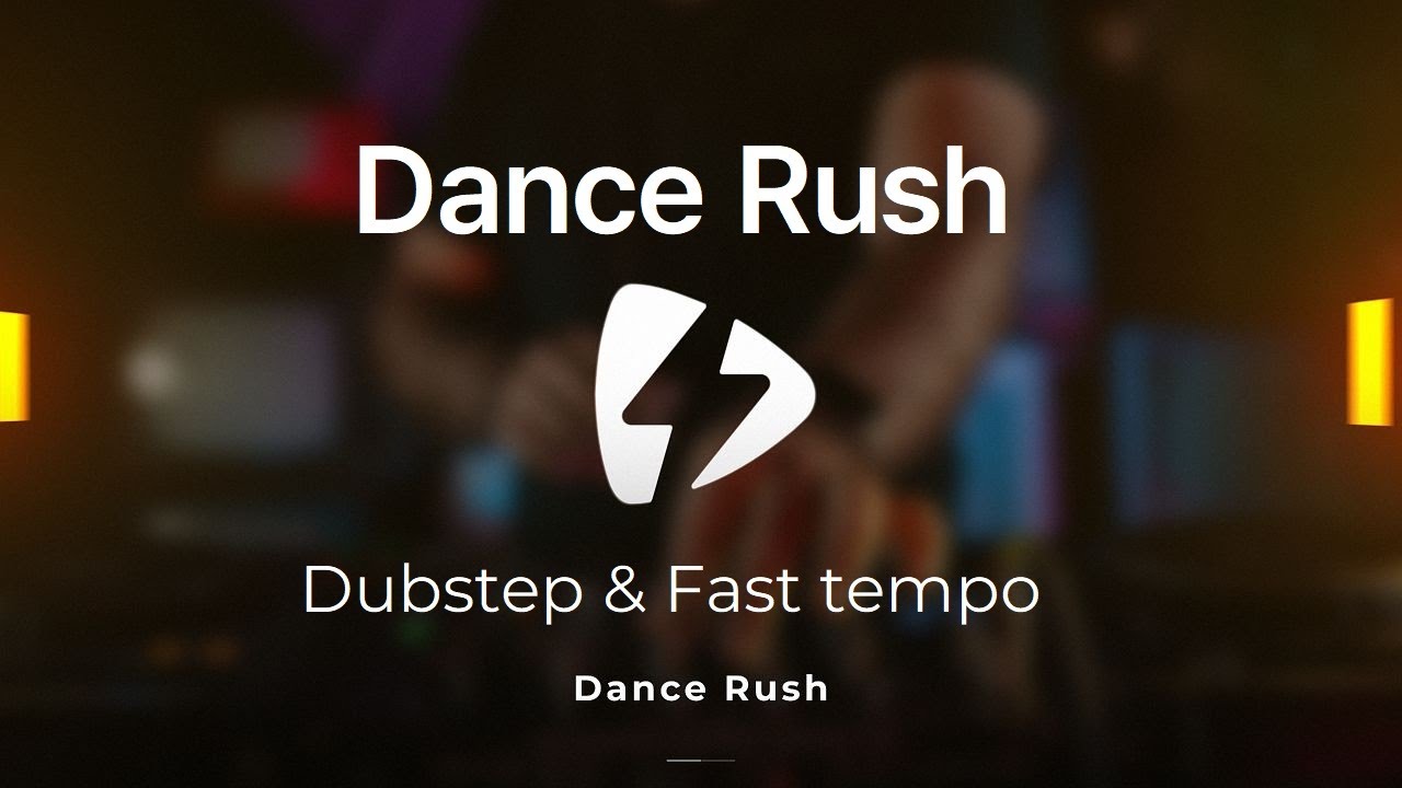 [Dubstep] - Dance Rush | Fast Tempo - YouTube