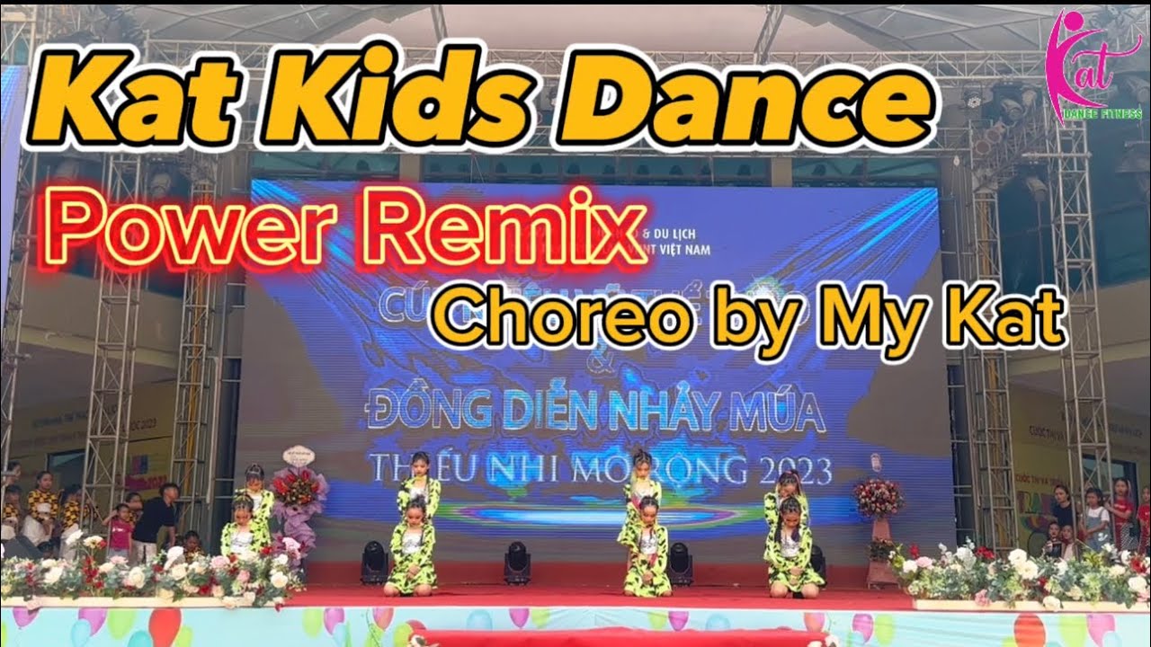 Power Remix _Littler Mix | Choreo Mai Kat | Kat Kids Dance | Mai Meo ...