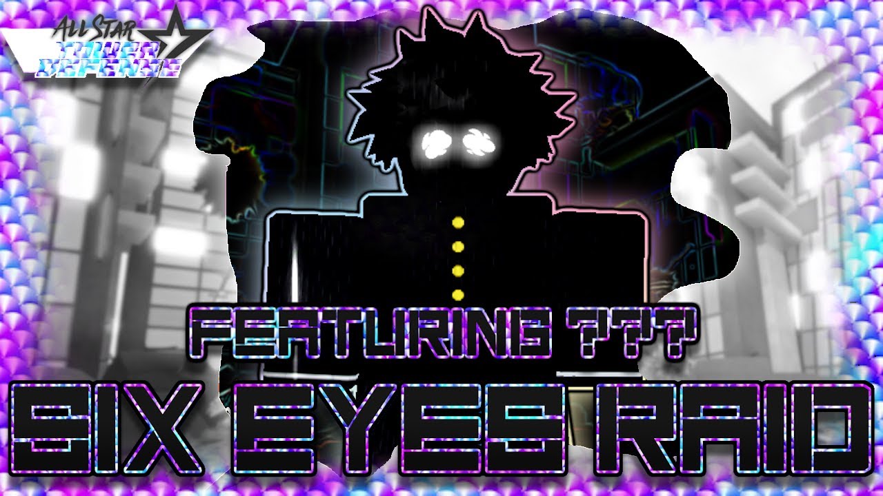 Six Eyes Raid Solo Guide featuring ?̷̣̼͉̽̂̽?̴̛͕͌?̵͓͓̪̚ | All Star Tower ...