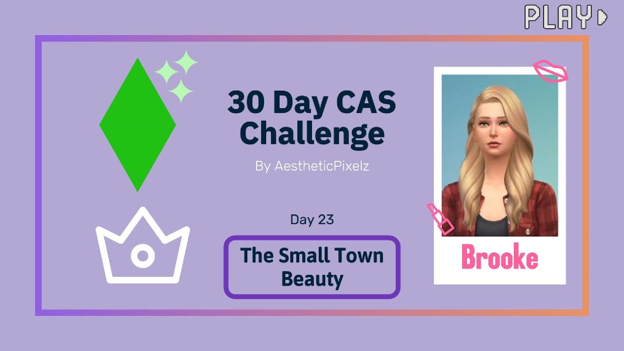 30 Day CAS Challenge - Day 23: The Small Town Beauty - YouTube
