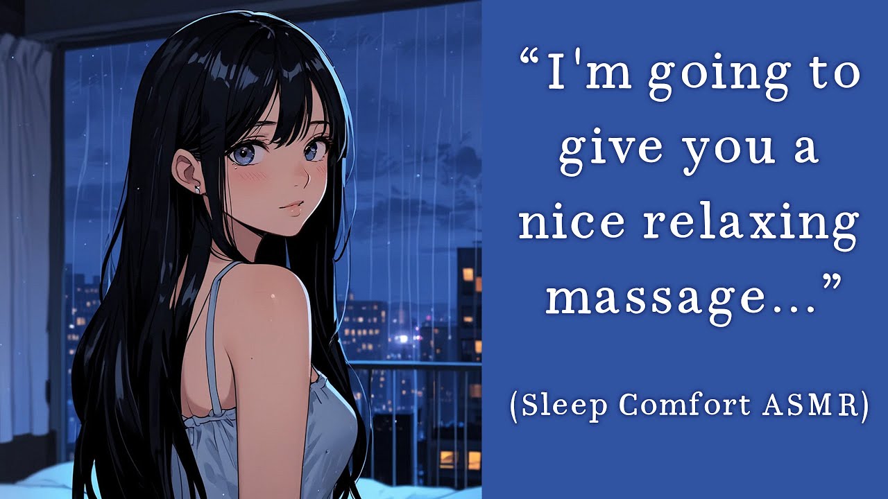 Asmr Girlfriend Massages You To Sleep Comforting Sleep Aid Rain