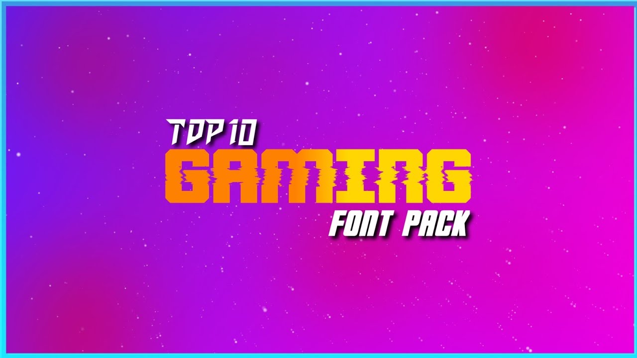 Top 10 Gaming Fonts Pack | Best Gaming Fonts For Free | Parth Tutoditz ...