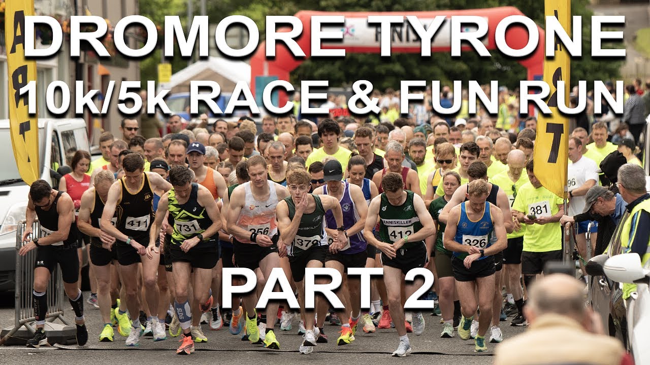 DROMORE TYRONE 10k/5k RACE & FUN RUN PART 2 - YouTube