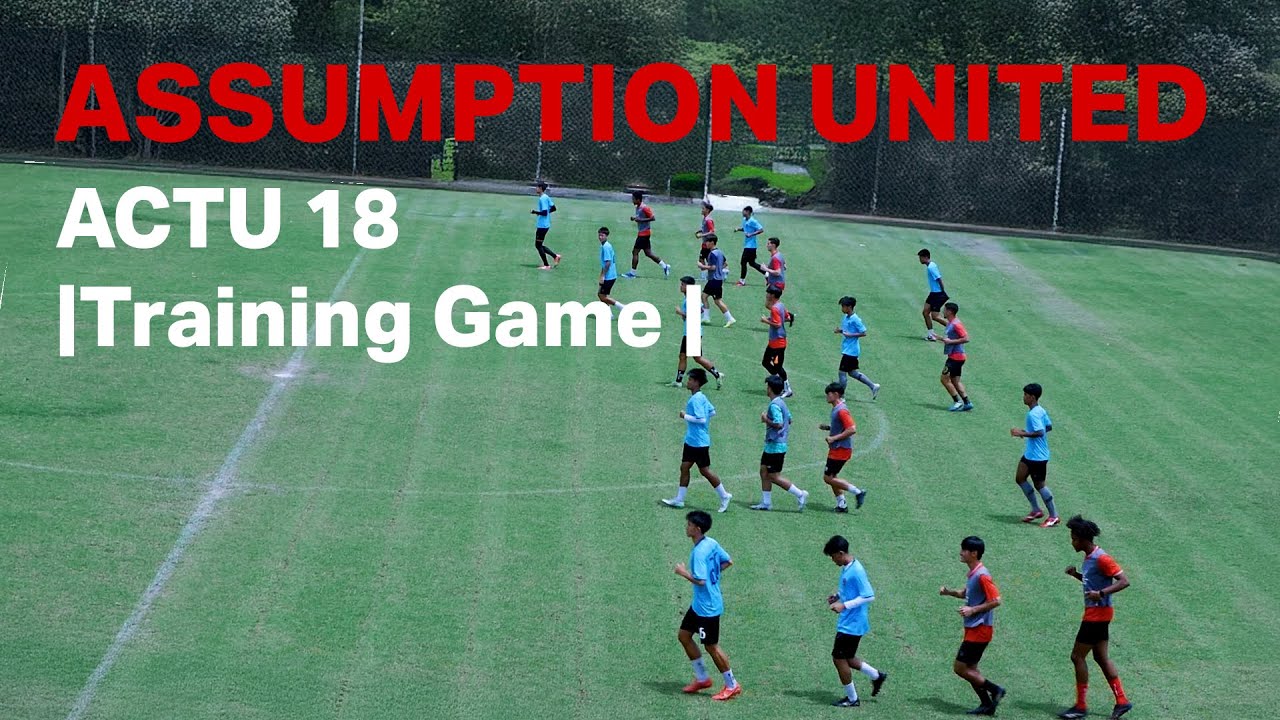 Assumption United ACTU 18 |Training Game | - YouTube