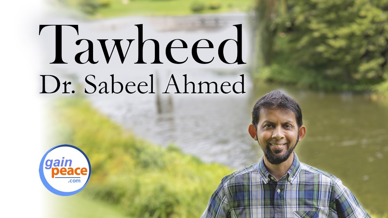 English - Tawheed - Dr Sabeel Ahmed - YouTube