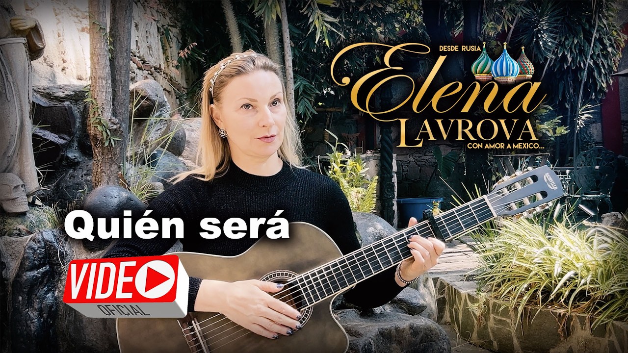 Elena Lavrova - Quién Será (VIDEO OFICIAL) - YouTube