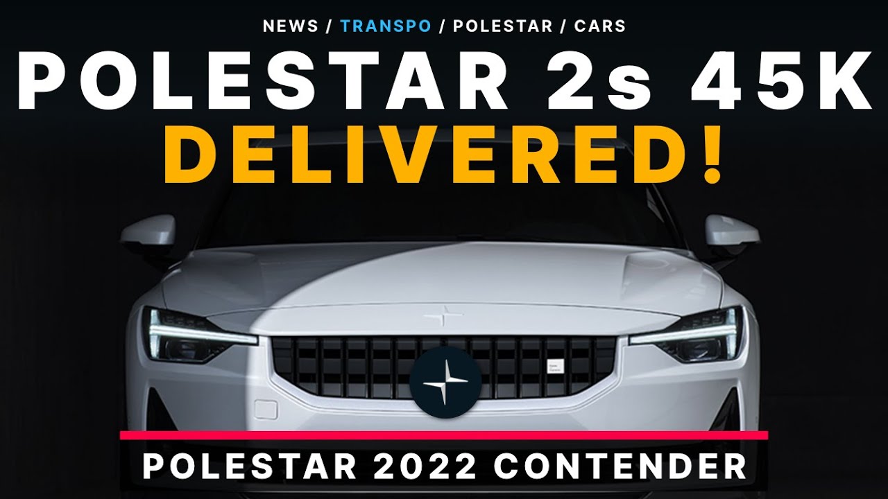 Polestar CEO Confirmed 45K Cars Delivered in 2022! - YouTube