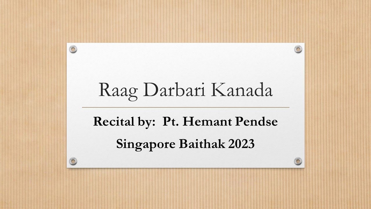 Raag Darbari Kanada Hemant Pendse Singapore Baithak 2023 - YouTube