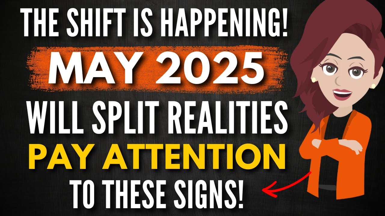 The Shift Is Happening! May 2025 Will Split Realities - Pay Attention ...