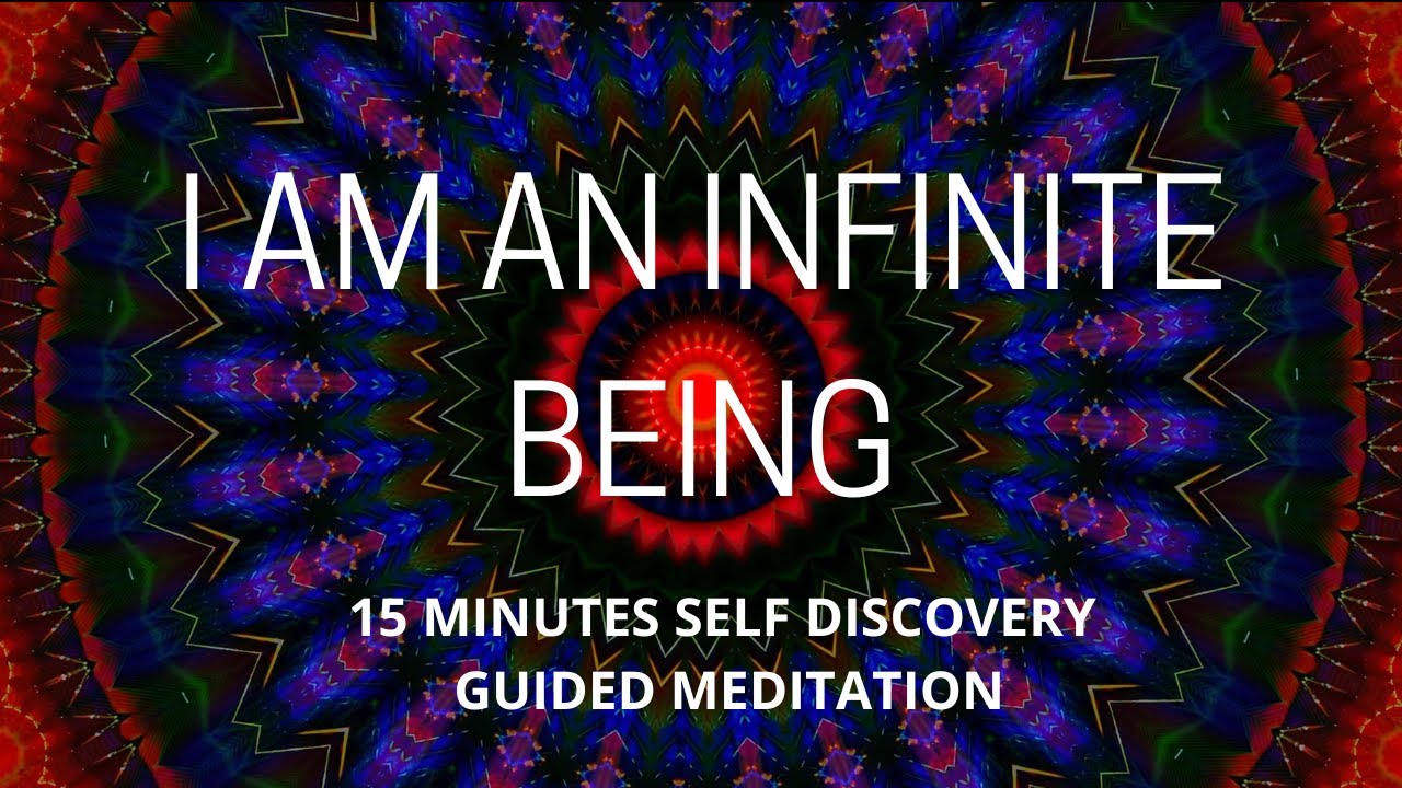 I AM AN INFINITE BEING | 15 Minutes Self Discovery Meditation | Find ...